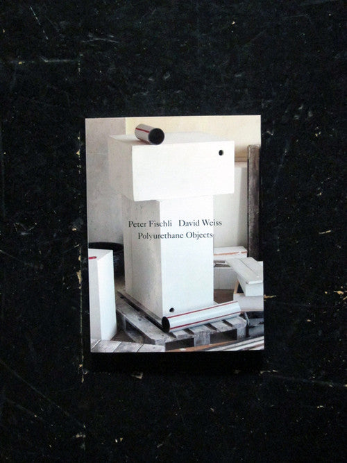 Peter Fischli & David Weiss: Polyurethane Objects– Stand Up Comedy